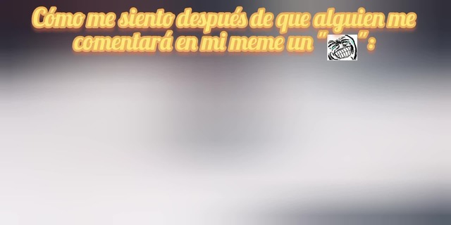 Idea basada en un comentario. - Meme subido por deleted_031f9b02a09 ...