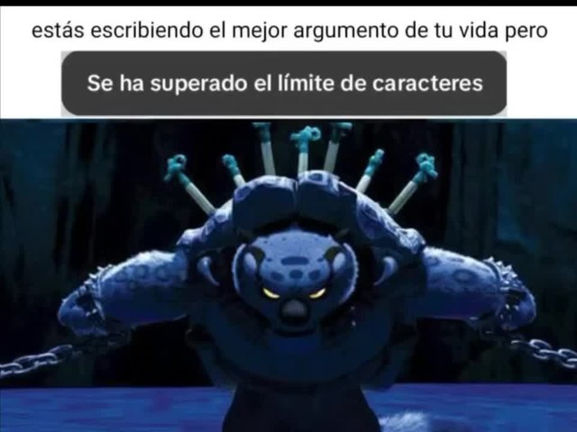 Escribiendo el mejor argumento hasta que... límite de caracteres - Meme ...