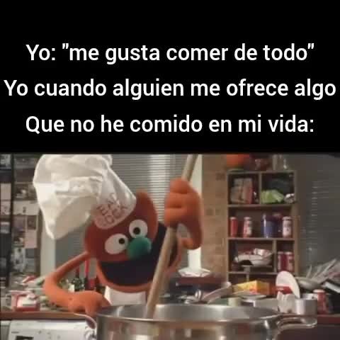 Comer de todo - Meme subido por MetasTuVieja777 :) Memedroid