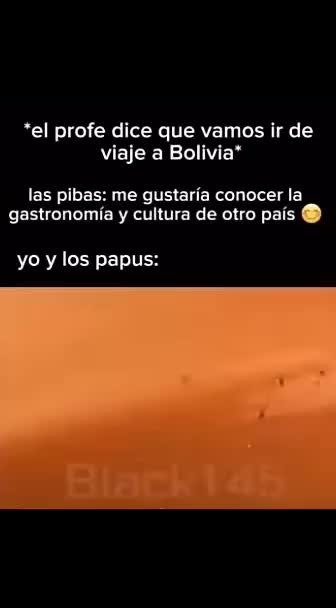 Bolivia - Meme subido por Sandro916 :) Memedroid