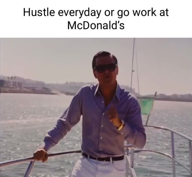 Hustle everyday - Meme by libbyspiral :) Memedroid