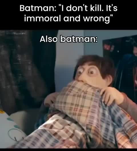 The Batman way - Meme by sdesethor :) Memedroid