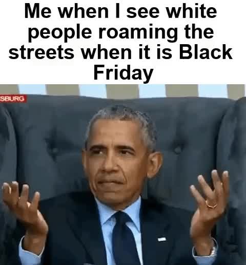 Black friday meme - Meme by LordEnemyFire :) Memedroid