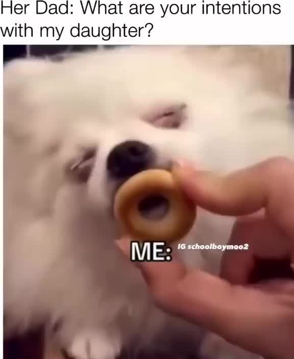 What are you intentions with my daughter? - Meme subido por abheek_dota :) Memedroid