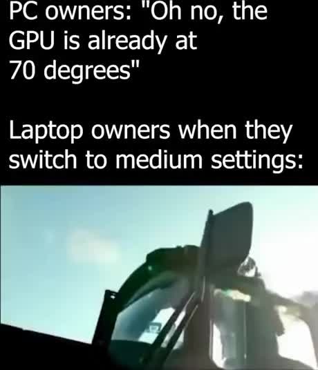 Gaming laptops are always on fire - Meme by daizehyug :) Memedroid