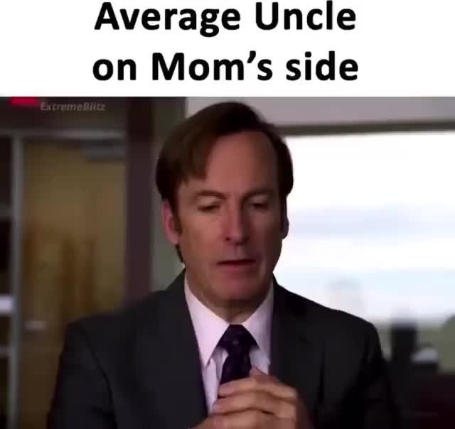 Average uncle on dad's side - Meme by sdesethor :) Memedroid
