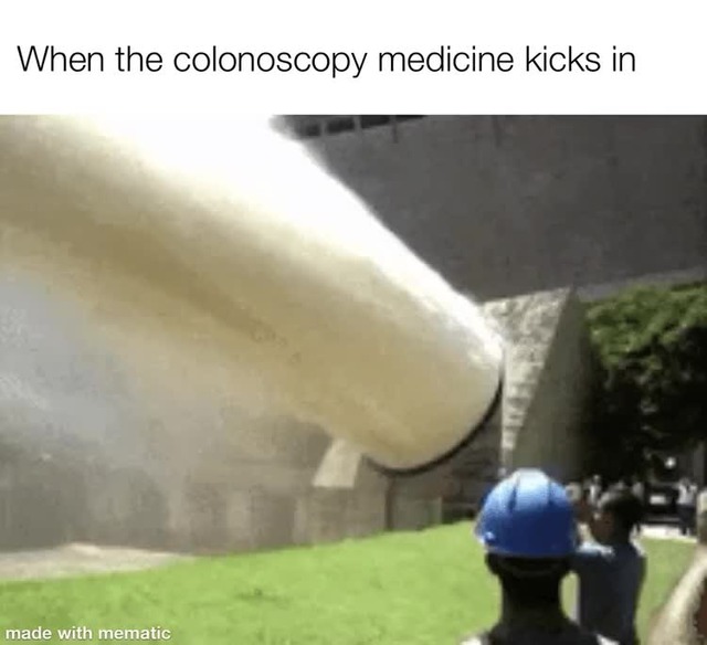 Funny colonoscopy meme - Mème par ismokegkush :) Memedroid