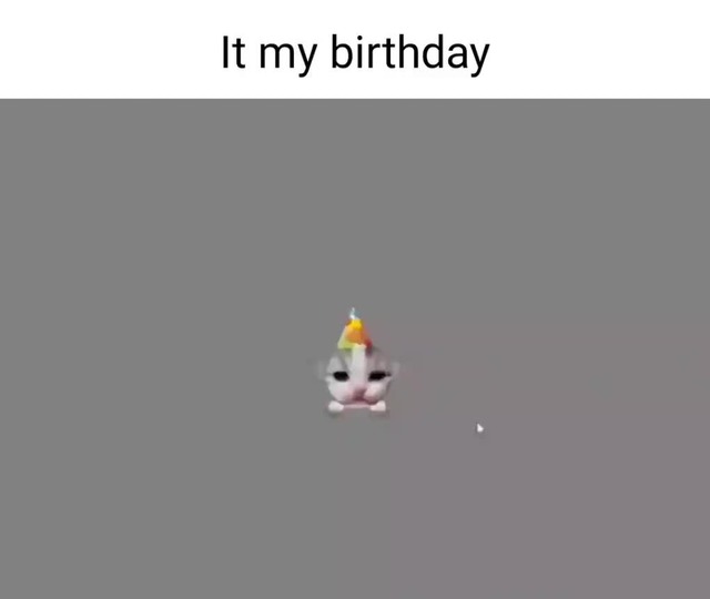 Shitpost birthday (it's not my birthday) - Meme by avegfoul :) Memedroid