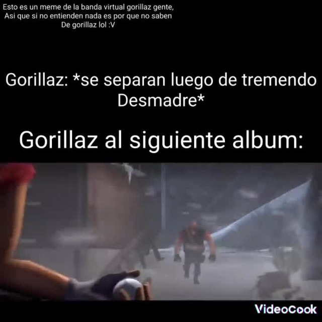 Cabe aclarar que este es un meme para los pocos fans de gorillaz que ...