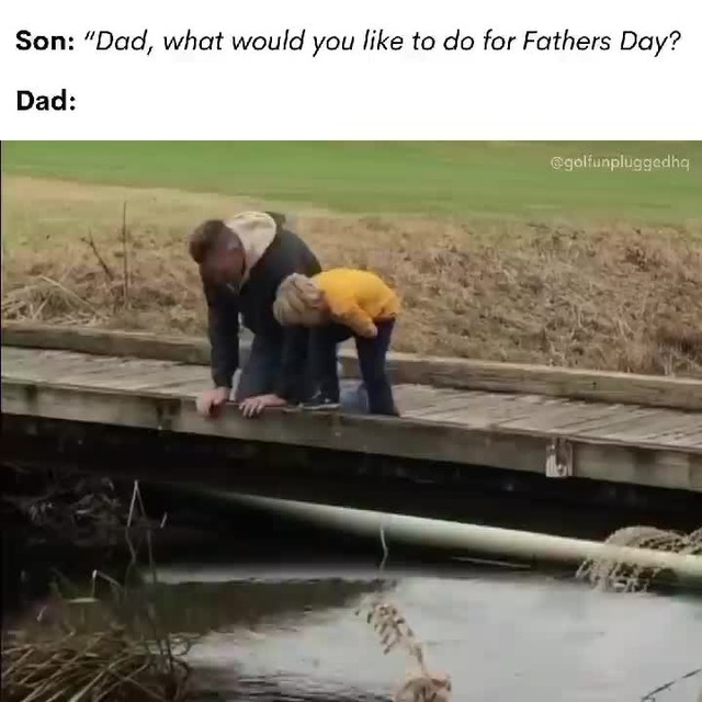 Asked Dad what he wants for Father's Day... mistake was made - Meme by ...