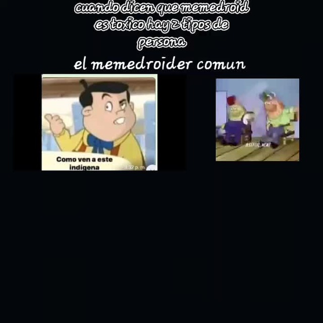 Memedroid toxico? No bro ere tu que no soporta el estilo neutron - Meme ...