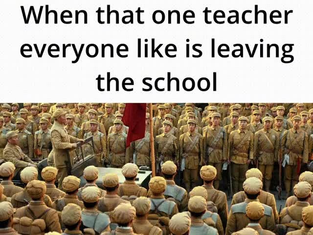 good teachers leaving school - Meme by PacBooty :) Memedroid