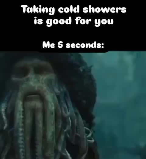cold showers build character… for 5 seconds - Meme by XSAMANX :) Memedroid