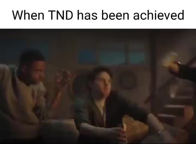 TND - Meme by CURRENT_YEAR :) Memedroid