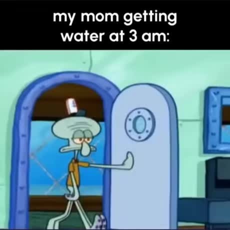 Mom getting water at 3am - Meme by ri3zo :) Memedroid