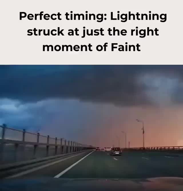 Heeell yeah!! Lightning struck at the right moment of Faint - Meme by ...