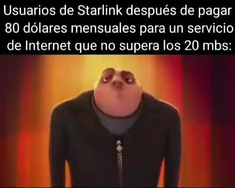 Starlink está sobrevalorado - Meme subido por UnFurroCualquiera ...