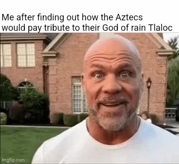 Aztec meme - Meme by SweetCeci :) Memedroid