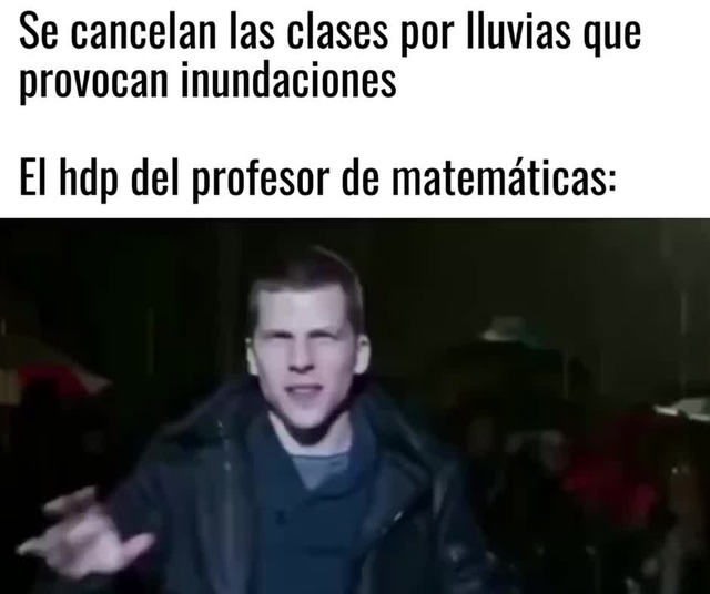 El profesor de matemáticas está demasiado chetado, nerfeenlo - Meme by ...